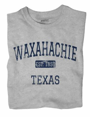 Waxahachie Texas TX T-Shirt EST | eBay