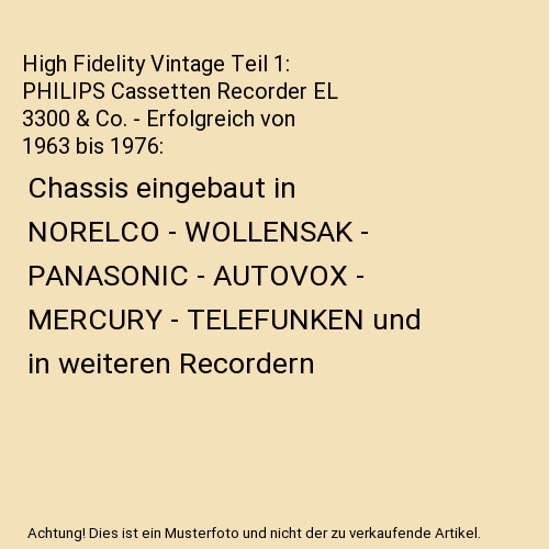 High Fidelity Vintage Teil 1: PHILIPS Cassetten Recorder EL 3300 & Co ...