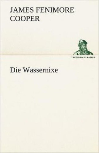 Die Wassernixe by James Fenimore Cooper (2012, Trade Paperback) for ...