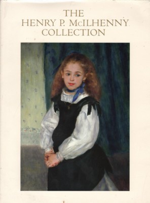 Joseph J. Rishel THE HENRY P. MCILHENNY COLLECTION 1st Ed. SC Book | eBay