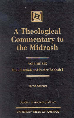 Theological Commentary to the Midrash Vol. 6 : Ruth Rabbah and Esther ...