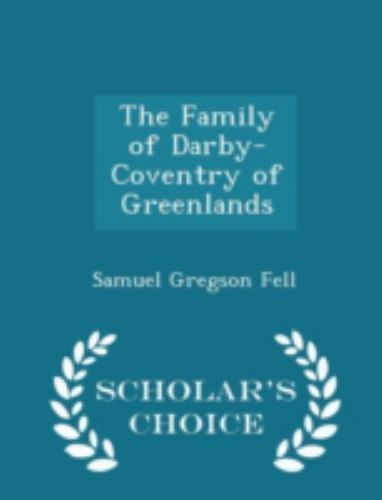 Family of Darby-Coventry of Greenlands - Scholar's Choice Edition by ...