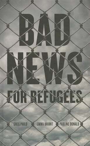 Bad News for Refugees by Greg Philo: New 9780745334332| eBay