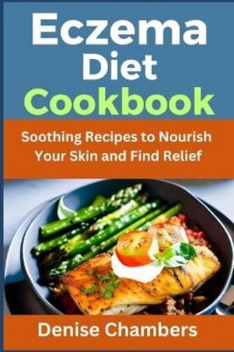 Denise Chambers Eczema Diet Cookbook (Poche) 9798853371736 | eBay