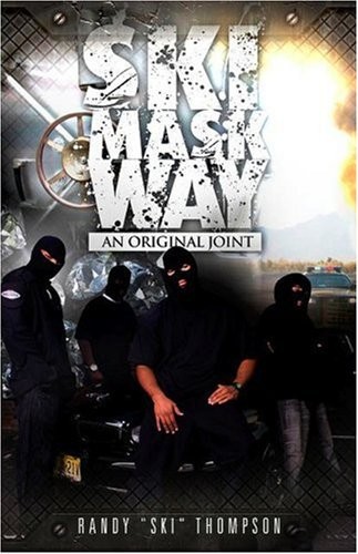 SKI MASK WAY: BASED ON A TRUE STORY By Randy Ski Thompson *Excellent ...