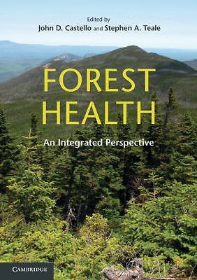 Forest Health : An Integrated Perspective by Stephen A. Teale (2011 ...