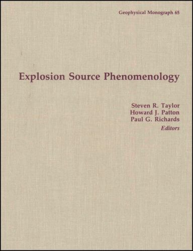 Geophysical Monograph Ser.: Explosion Source Phenomenology by Howard J ...