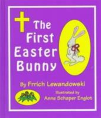 The First Easter Bunny Hardcover Frrich Lewandowski 9780964643925| eBay
