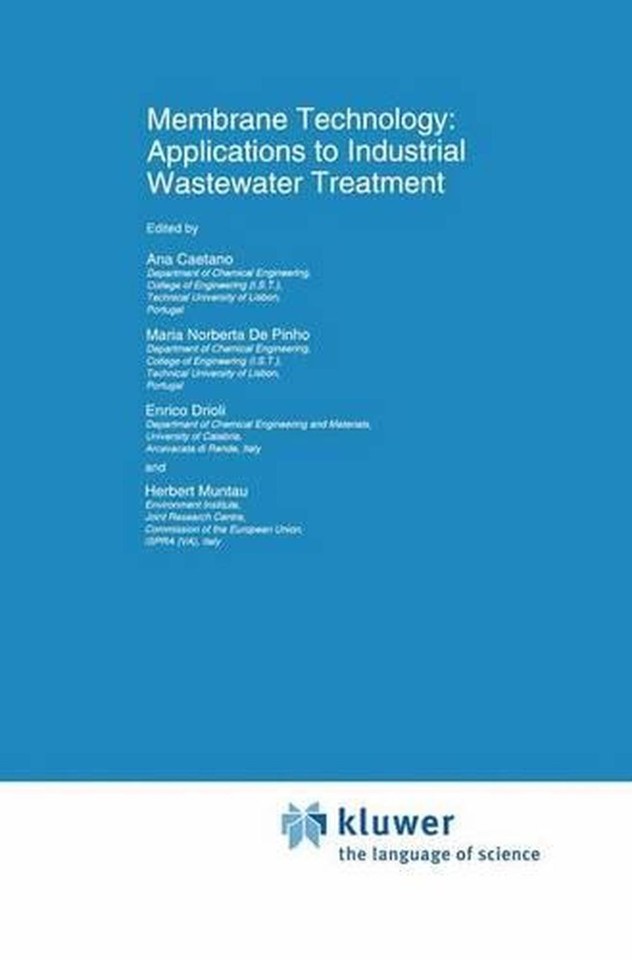 Membrane Technology: Applications to Industrial Wastewater Treatment by ...