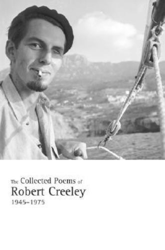 Collected Poems of Robert Creeley, 1945-1975 by Robert Creeley (2006 ...