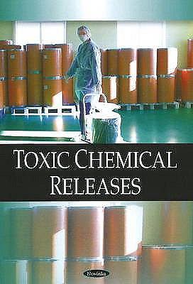 Toxic Chemical Releases by James J. Kemple, Beth C. Games, Howard S ...