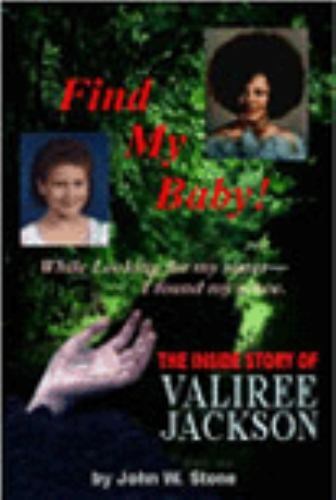 Find My Baby! : The Inside Story of Valiree Jackson by Shirley D. Stone ...