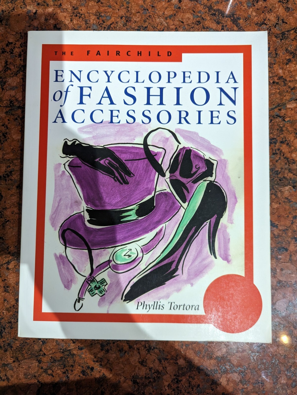 The Fairchild Encyclopedia of Fashion Accessories by Phyllis Tortora ...