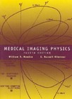 Medical Imaging Physics - Hardcover By William R Hendee - GOOD ...