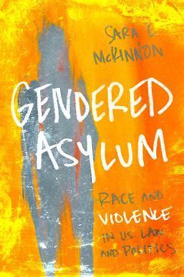 Feminist Media Studies: Gendered Asylum : Race and Violence in U. S ...