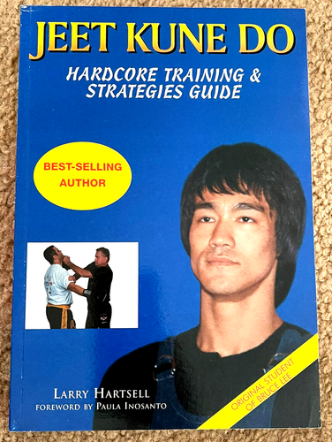 Jeet Kune Do: Hardcore Training & Strategies Guide by Larry Hartsell | eBay