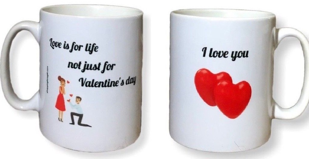 Love Gift Mug - Love Is For Life Not Just Valentine’s Day. Mugs For ...