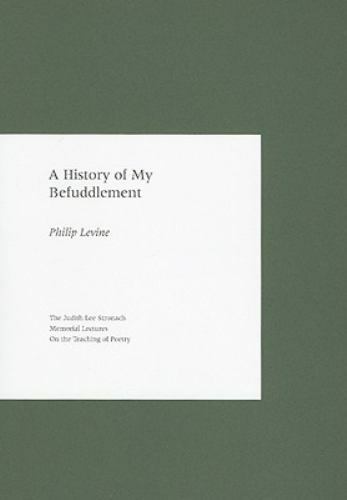 The History of My Befuddlement by Philip Levine (2009, Trade Paperback ...