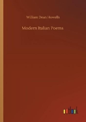 William Dean Howells Modern Italian Poems (Paperback) 9783752303773 ...
