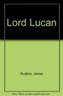 Lord Lucan By James Ruddick 9780747246770| eBay