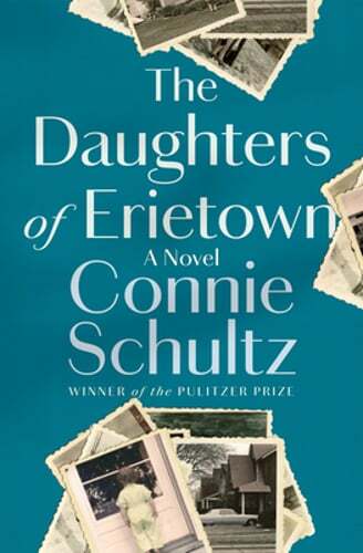 The Daughters of Erietown: A Novel by Connie Schultz: Used ...