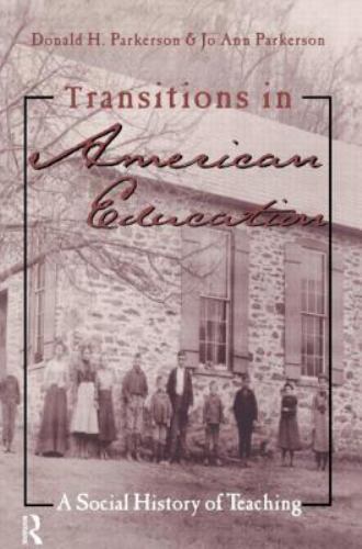 Studies in the History of Education Ser.: Transitions in American ...