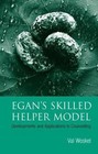 Egan's Skilled Helper Model: Developments and Implications in ...