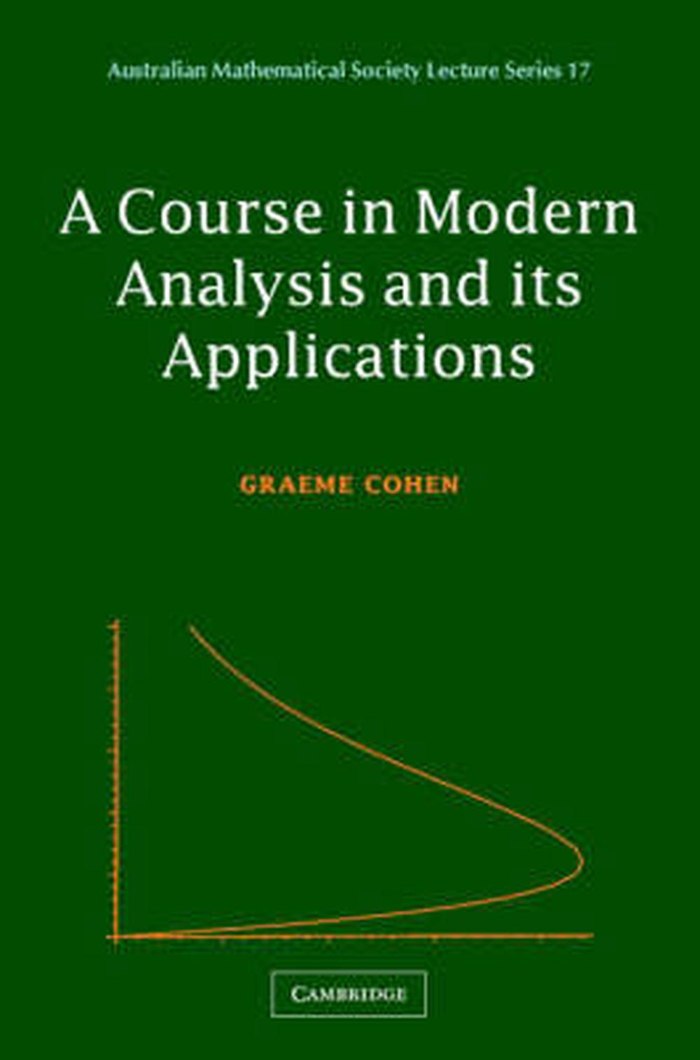 A Course in Modern Analysis and its Applications by Graeme L. Cohen ...