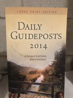 Daily Guideposts 2014: A Spirit-Lifting Devotional (Large Print Edition ...