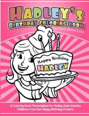 Hadley's Birthday Coloring Book Kids Personalized Books: A Coloring ...