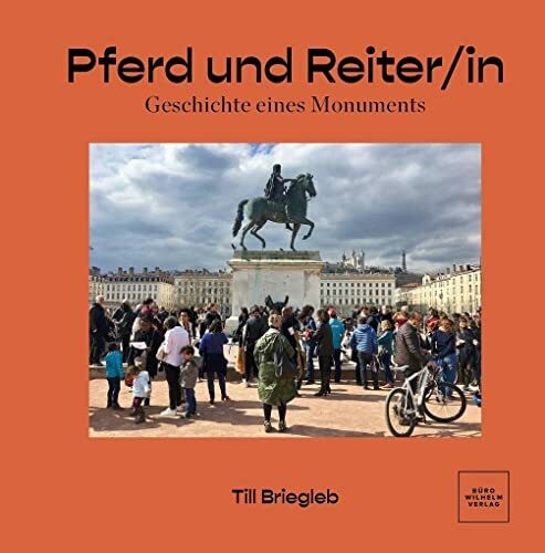Pferd und Reiter/in: Geschichte eines Monuments Buch BÜRO WILHELM ...