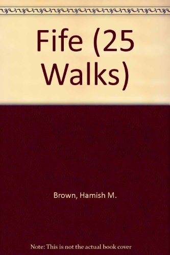 Fife (25 Walks) by Brown, Hamish M. Paperback / softback Book The Fast ...