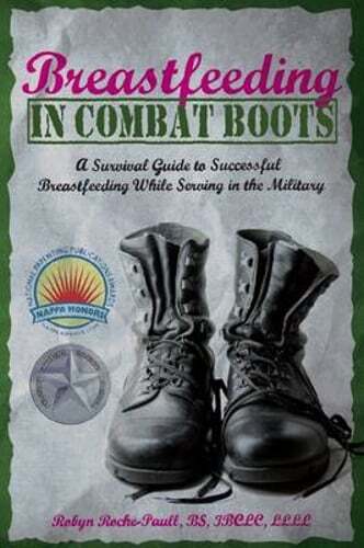 Breastfeeding in Combat Boots by Robyn Roche-Paull: New 9780984503940| eBay