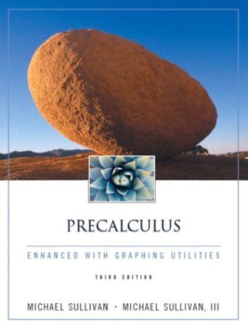 Precalculus Enhanced with Graphing Utilities by Michael Sullivan (2002 ...