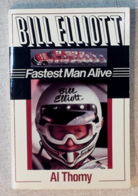 Bill Elliott: Fastest Man Alive 9780934601382| eBay