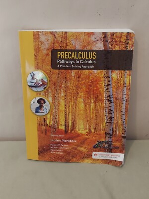 Precalculus Pathways to Calculus A Problem Solving Approach Student ...