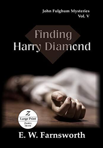 Finding Harry Diamond: John Fulghum Mysteries, Vol. V Large Print ...