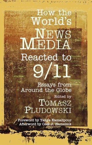 How the World's News Media Reacted To 9/11 : Essays from Around the Globe by Tomasz Pludowski ...
