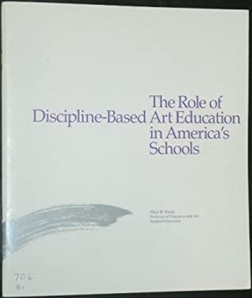 The Role of Discipline-Based Art Education in America's Schools P ...
