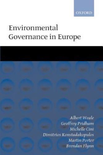 Environmental Governance in Europe : An Ever Closer Ecological Union ...
