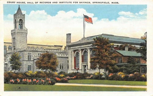 Springfield MA~Court House~Hall of Records~Institute for Savings Bank ...