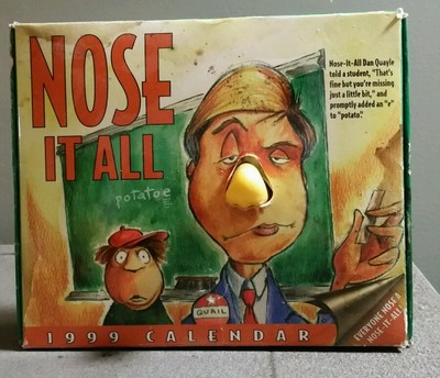 DAN QUAYLE 1999 CALENDAR POKING FUN AT HIS POTATO INCIDENT NOSE IT ALL ...