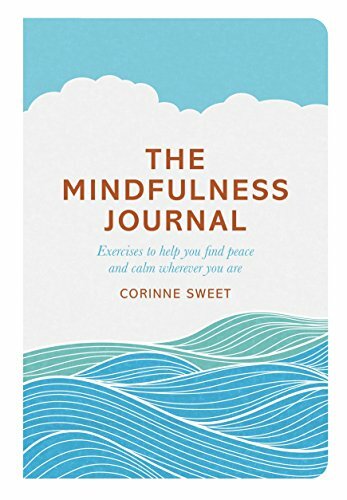 The Mindfulness Journal: Exercises to help you , Sweet, Mihotich ...