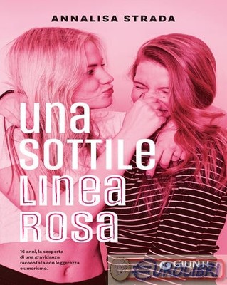 9791223207390 Annalisa Strada Una sottile linea rosa Giunti Editore | eBay