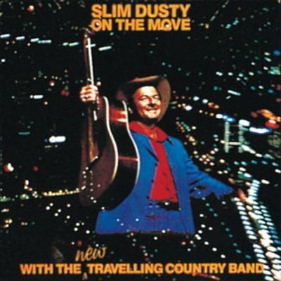 Slim Dusty | On The Move | With The New Travelling Country Band | Colly ...