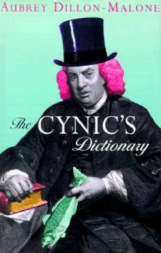 Cynic's Dictionary - Hardcover By Dillon-Malone, Aubrey - GOOD 9780809225460| eBay