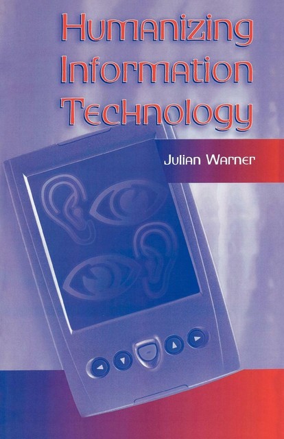 Humanizing Information Technology von Julian Warner (2004, Taschenbuch ...