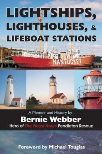 Bernie Webber Lightships, Lighthouses, and Lifeboat Stations (Poche ...