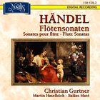 Handel Flute Sonatas CHRISTIAN GURTNER BALAZS MATE MARTIN HASELBÖCK ...