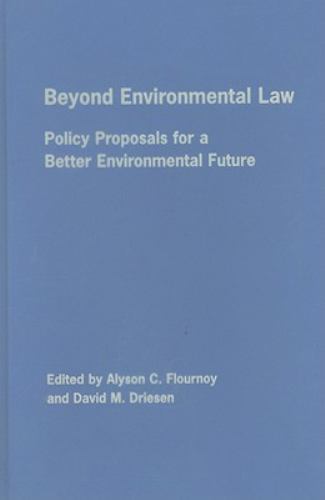 Beyond Environmental Law : Policy Proposals for a Better Environmental ...